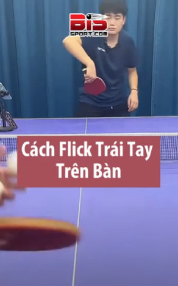 Cách Flick Trái Tay Trên Bàn